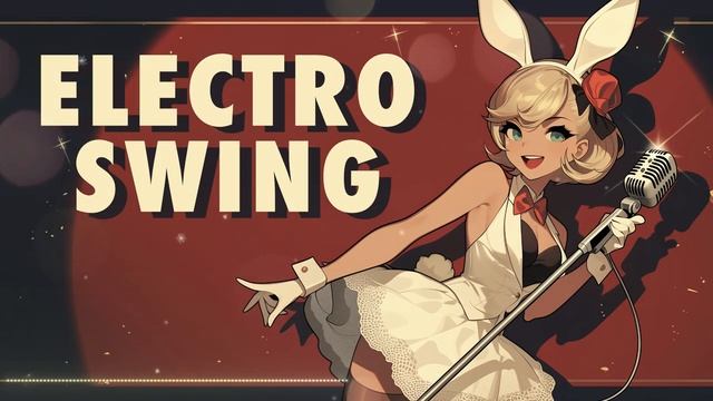 Electro Swing Bunny Show 🎹 Danceable Vintage Beats