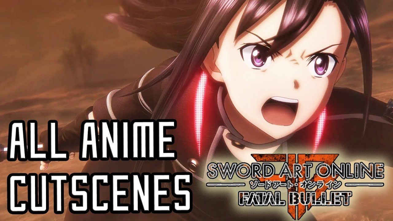 Sword Art Online Fatal Bullet  - игровой фильм все кат-сцены