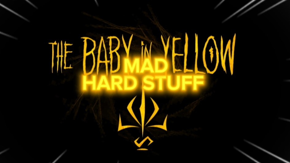 THE BABY IN YELLOW MAD HARD STUFF
