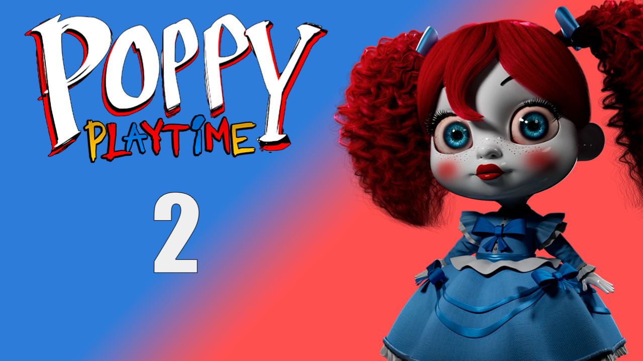 Poppy Playtime | Прохождение на стриме: 2.