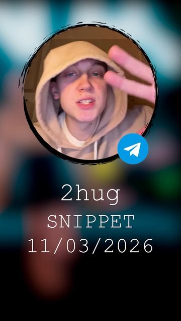 2hug - ??? (SNIPPET | 11/03/2026)