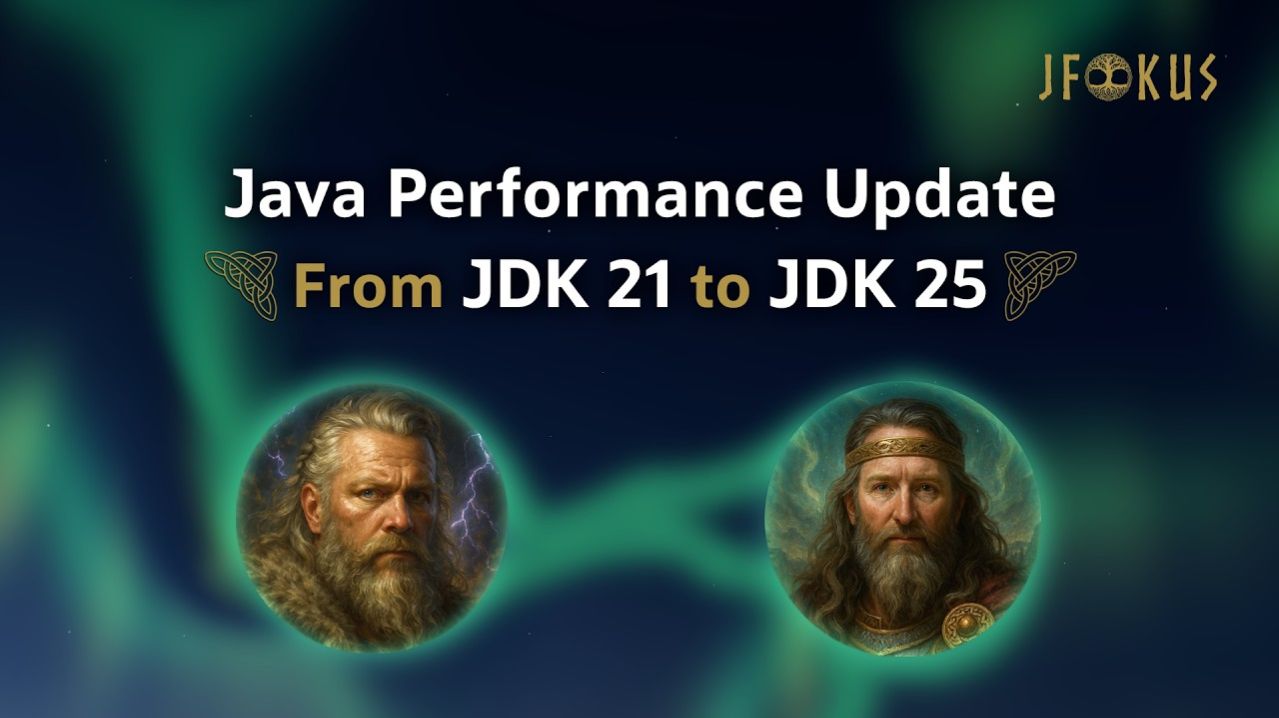 Java Performance Update: From JDK 21 to JDK 25