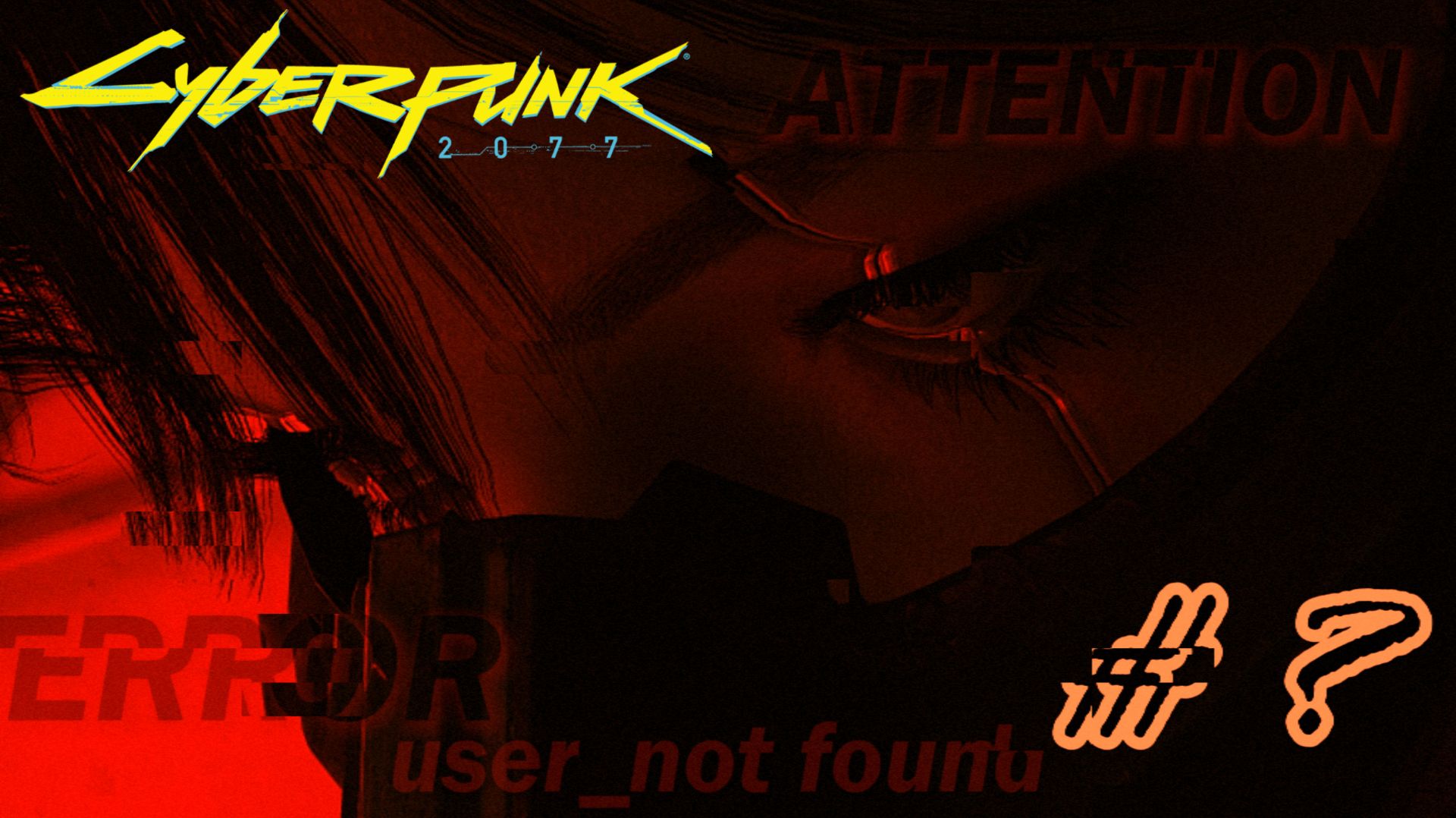 Cyberpunk 2077 | user_not found | #ERROR | Неспешное прохождение