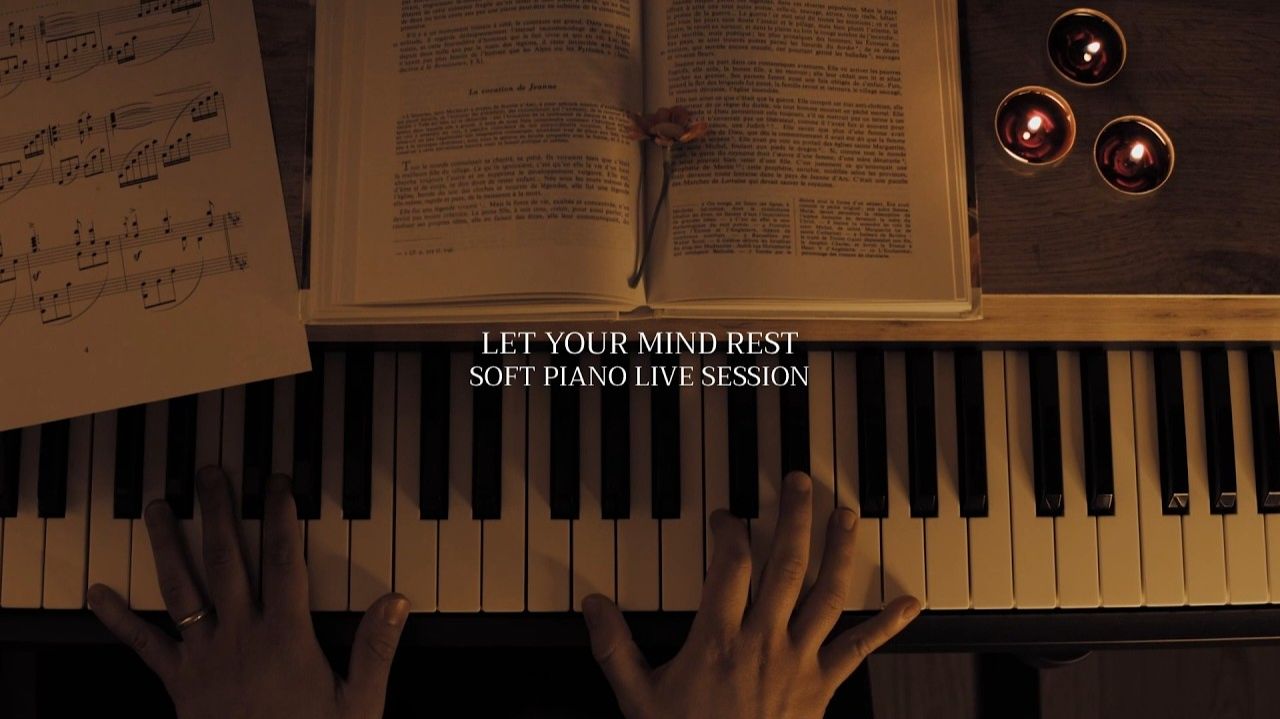 Let Your Mind Rest - Soft Piano Session for Concentration, Studying & Dreaming