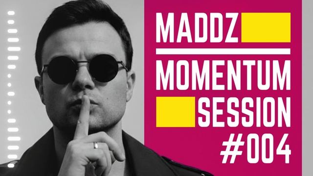 Maddz - Momentum Session #004 / Танцевальная музыка 🎧🔥