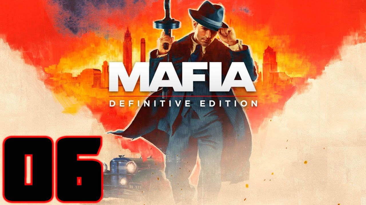 Mafia Definitive Edition - Часть 06 - Сара