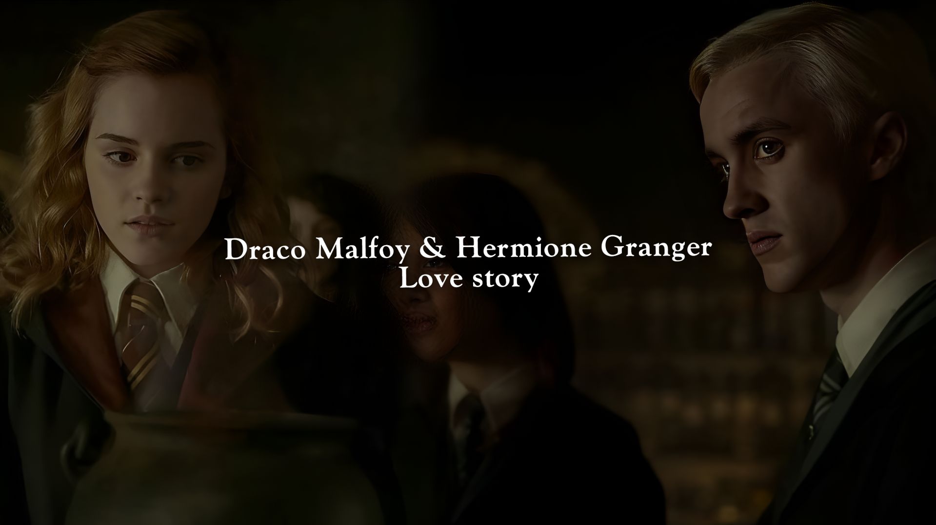 Драко Малфой & Гермиона Грейнджер - Любовная история |Draco Malfoy & Hermione Granger - A Love Story