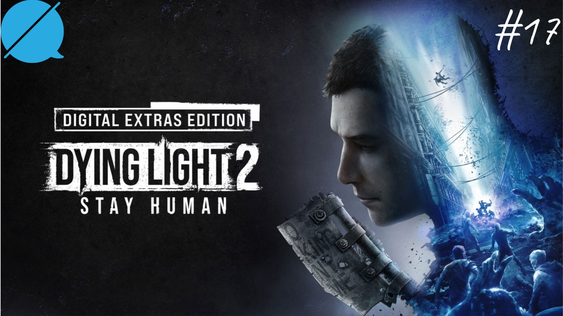 Финал ► Dying Light 2 Stay Human #17