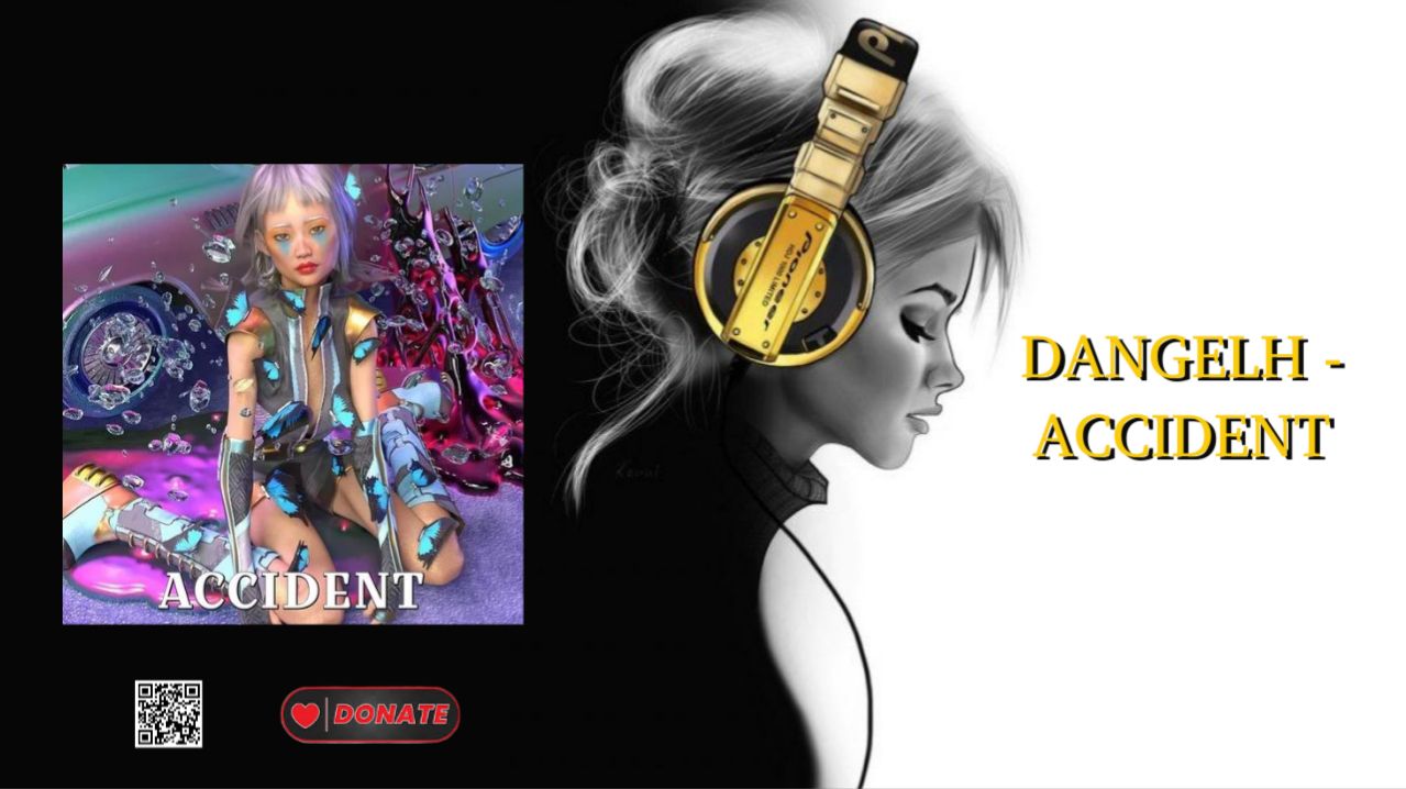 DANGELH - ACCIDENT