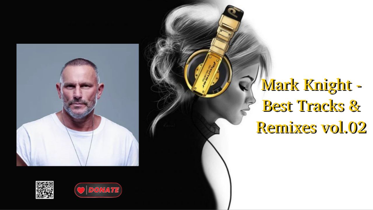 Mark Knight - Best Tracks & Remixes vol.02