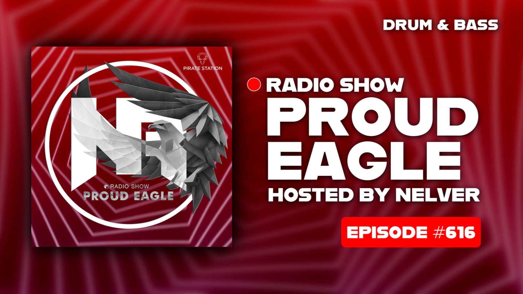 Nelver - Proud Eagle Radio Show #616 [Pirate Station Radio] (18-03-2026) Drum & Bass