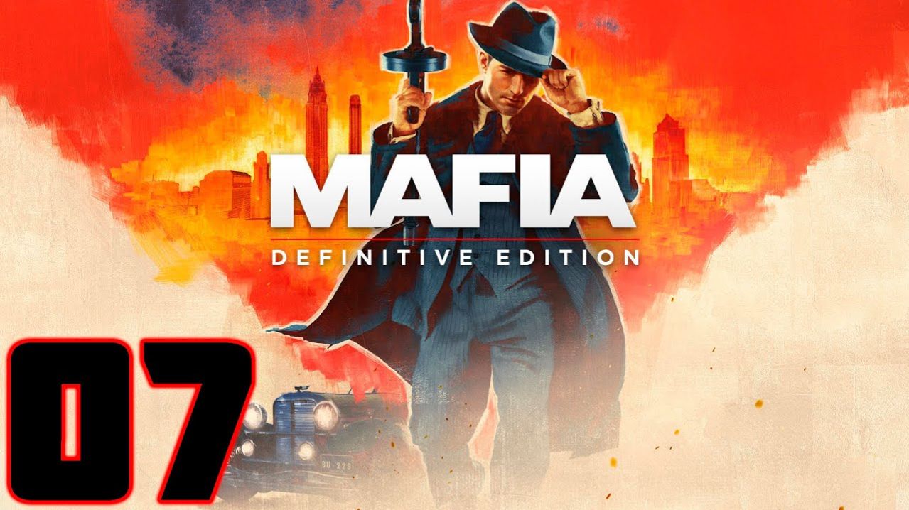 Mafia Definitive Edition - Часть 07 - Пора привыкать