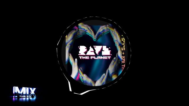 A*S*Y*S & Kai Tracid - Rave The Planet (Original Mix)