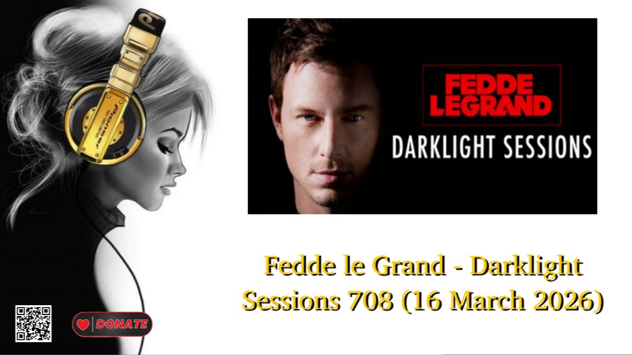 Fedde le Grand - Darklight Sessions 708 (16 March 2026)