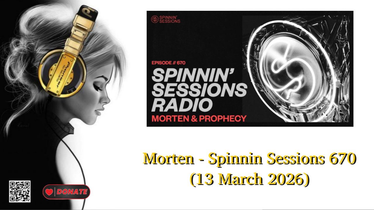 Morten - Spinnin Sessions 670 (13 March 2026)