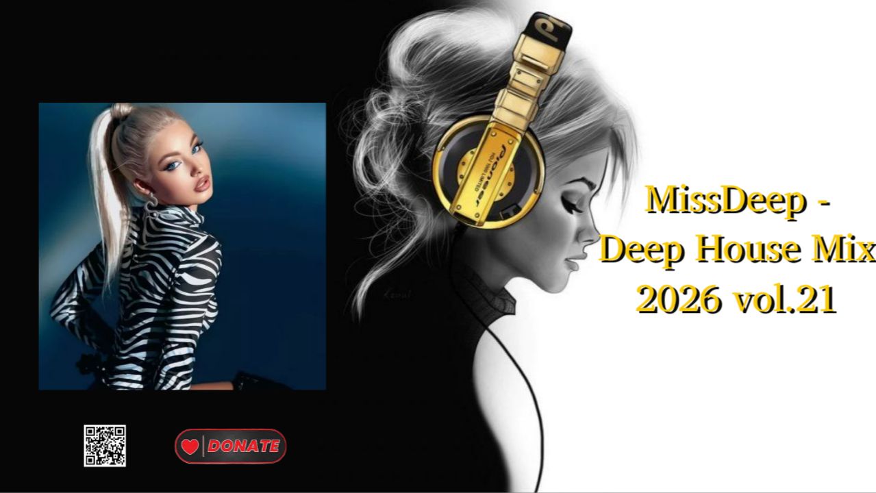 MissDeep - Deep House Mix 2026 vol.21