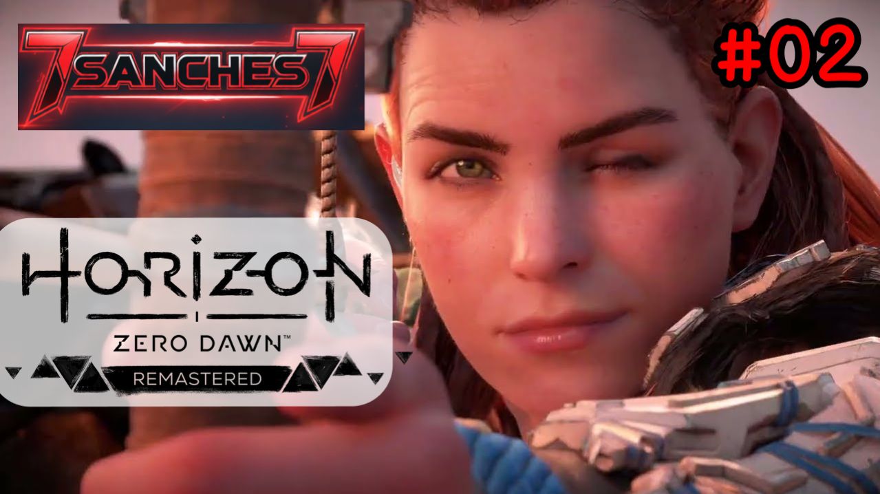 Horizon Zero Dawn Remastered прохождение #02 Авторская озвучка от 7sanches7