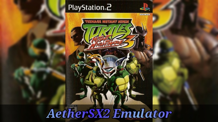 Teenage Mutant Ninja Turtles 3: Mutant Nightmare (PS2) AetherSX2 Emulator Android