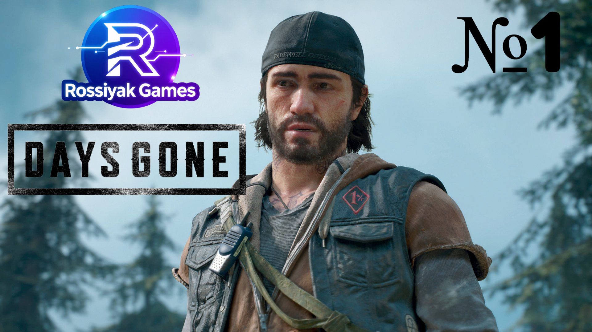 #1 [Прохождение Игры Days Gone (Жизнь После)]- Дикон Сент-Джон