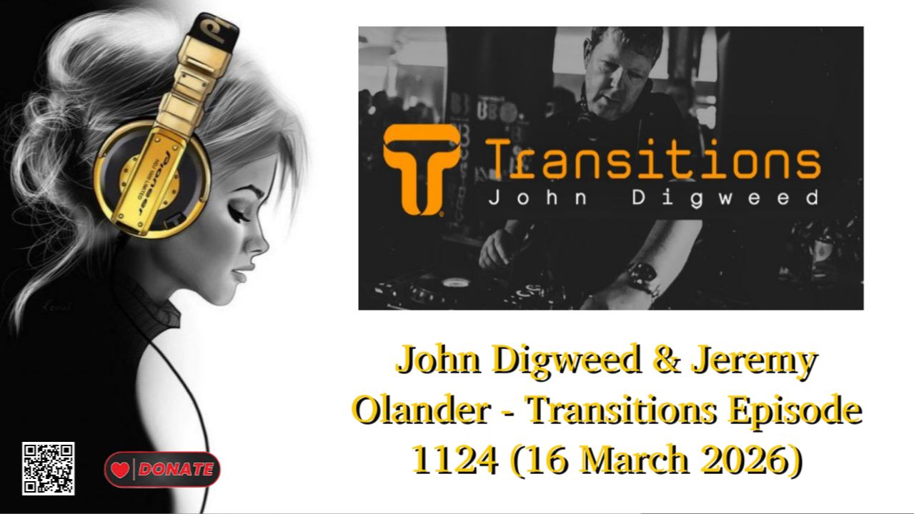 John Digweed & Jeremy Olander - Transitions Episode 1124 (16 March 2026) part 2