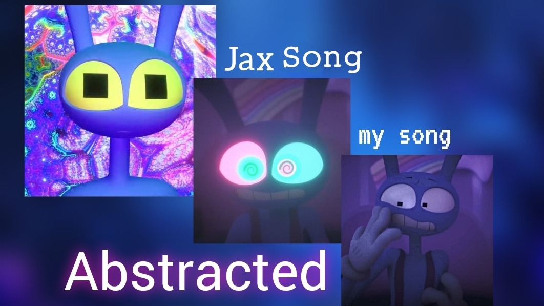 Jax Song, Abstracted, my song, English version