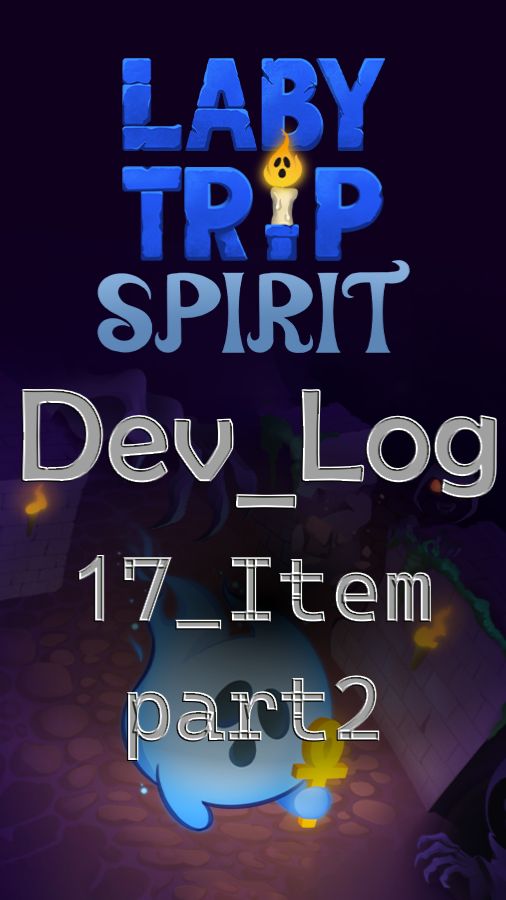 DevLog_17. Artifacts. p.2 Ue5. Labytrip Spirit