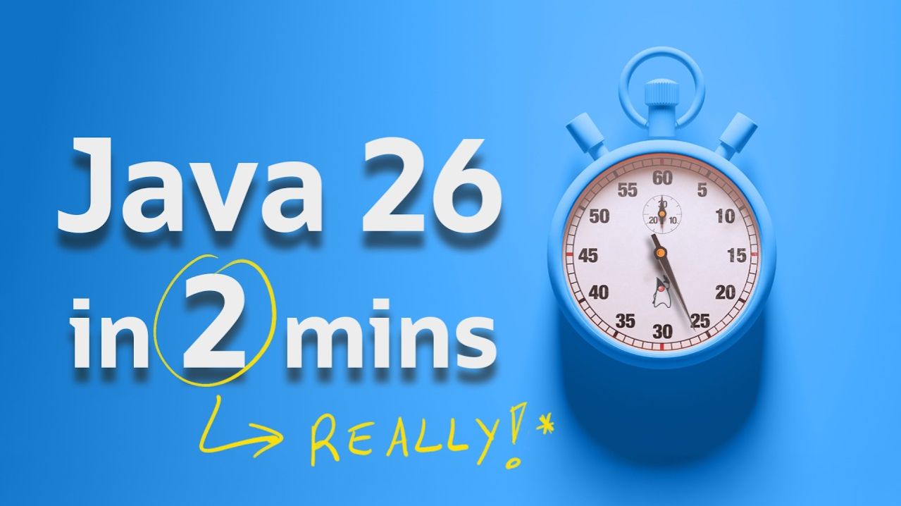 Java 26 in definitely UNDER 3 minutes