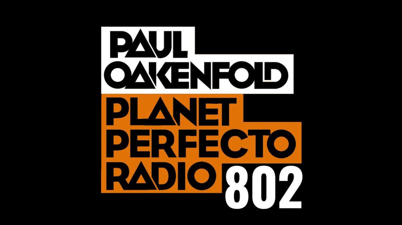 Planet Perfecto 802 ft. Paul Oakenfold