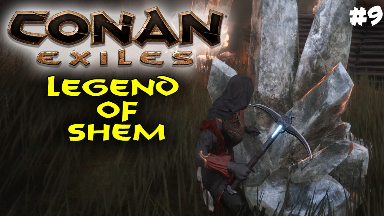 Conan Exiles, Legend of Shem #9✌