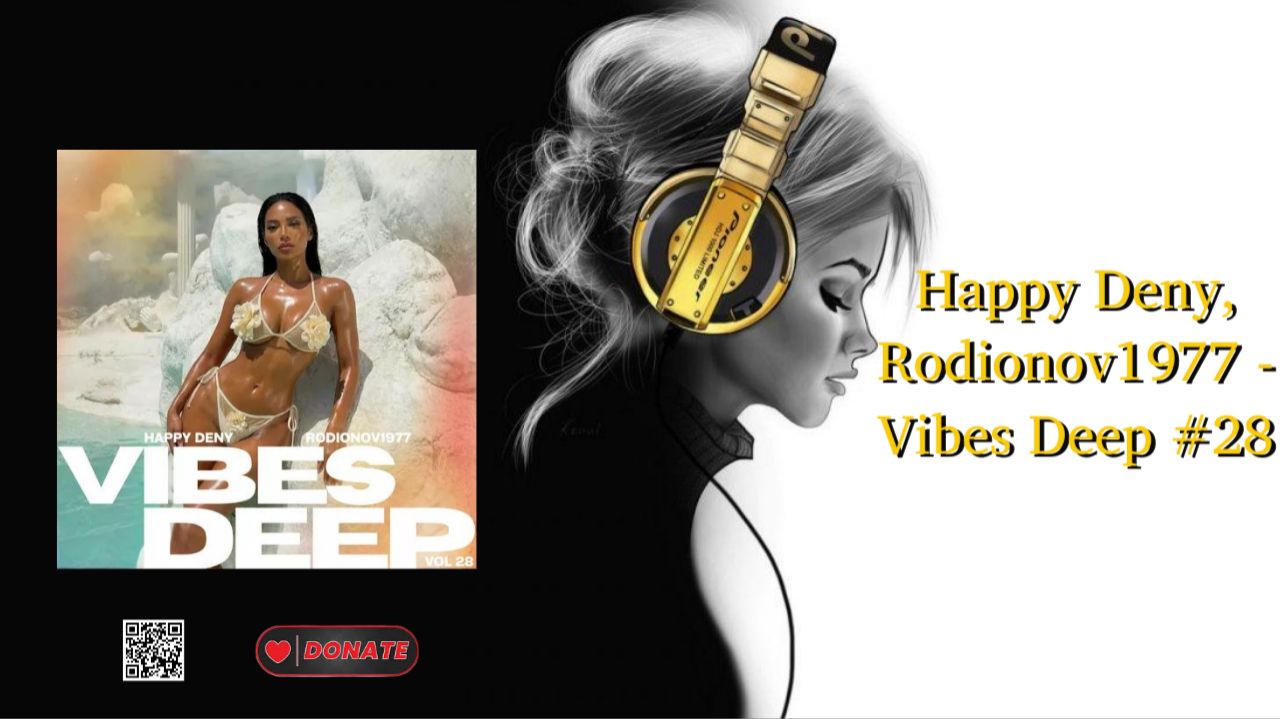Happy Deny, Rodionov1977 - Vibes Deep #28