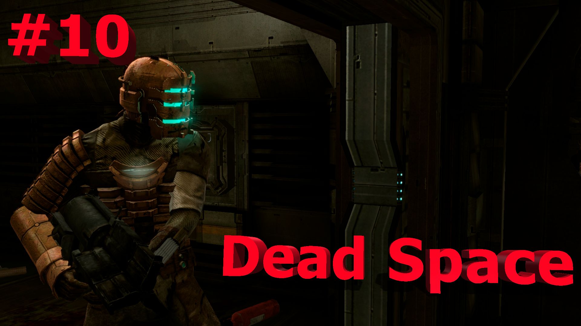 Dead Space-Часть№10/Финал уже близко