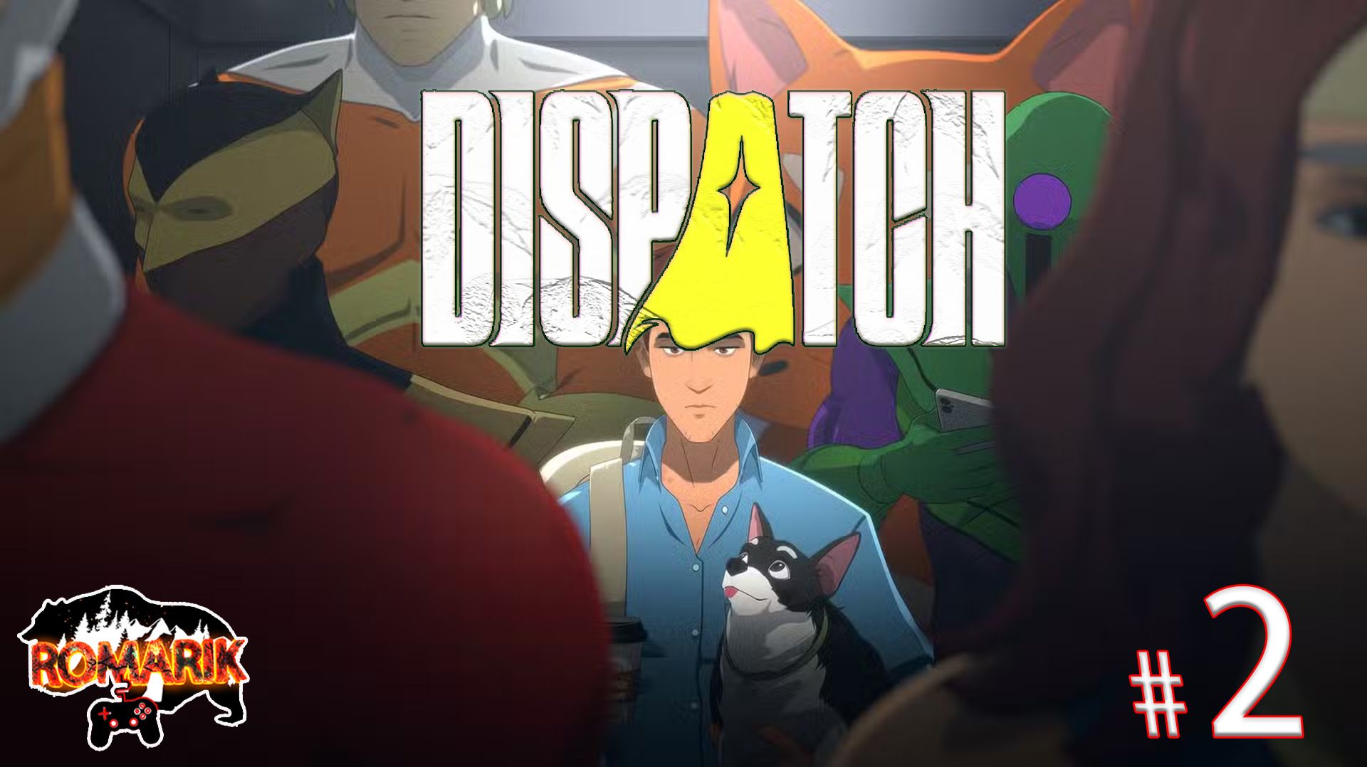 ДИСПЕТЧЕР #2: Злодеи не понимают слово Дедлайн. Dispatch продолжение