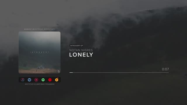 Notan Nigres  - Lonely (Introvert EP)