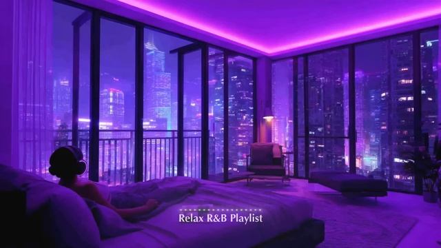 Спокойная музыка для спальни, отдыха, релакса.🌺 Фоновая музыка для вечера.🌌 R&B Relax Deep Soul