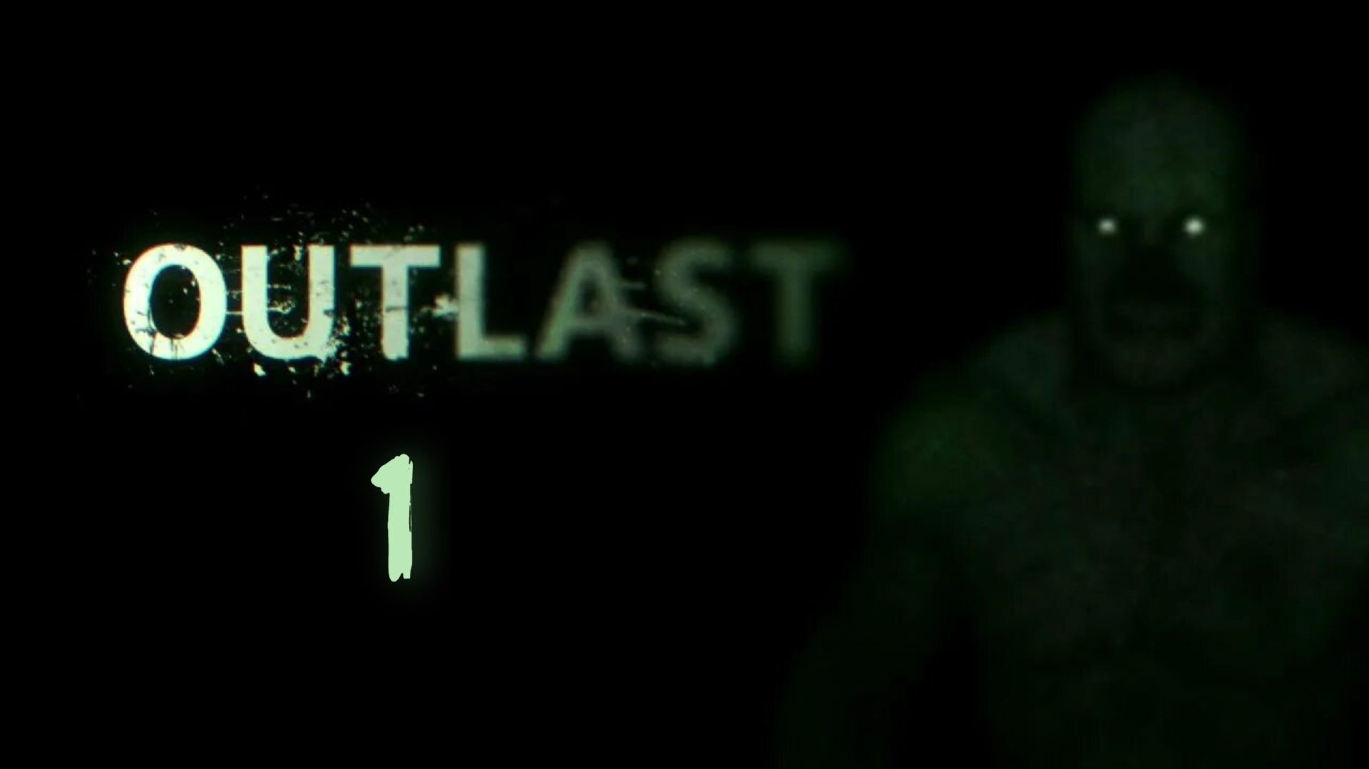 Прохождение Outlast -  Часть 1 Пролог