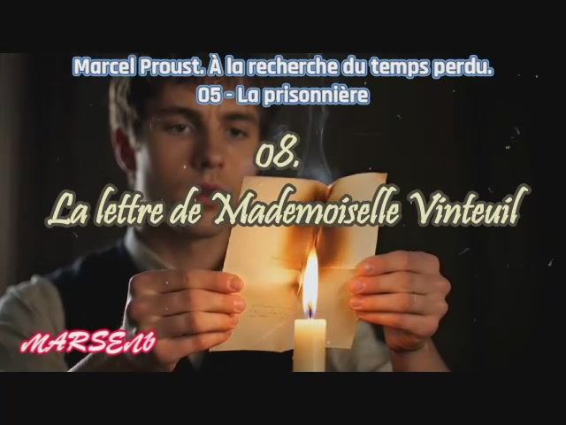 08. La lettre de Mademoiselle Vinteuil