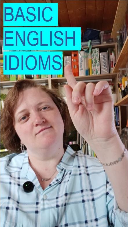 Basic English IDIOMS # 1-9