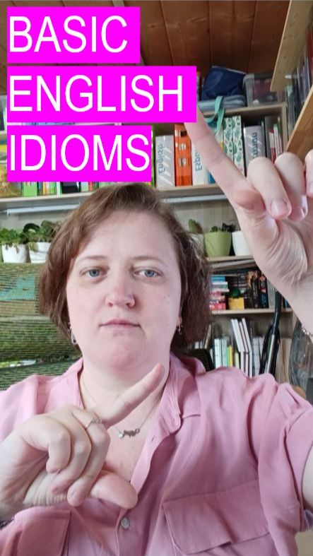 Basic English IDIOMS # 10-20