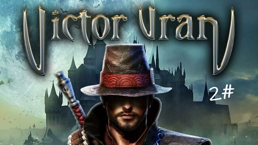 Victor Vran - Overkill Edition 2# | Загоравия | Могильник проклятых | 5 Звёзд | Секреты 2/2
