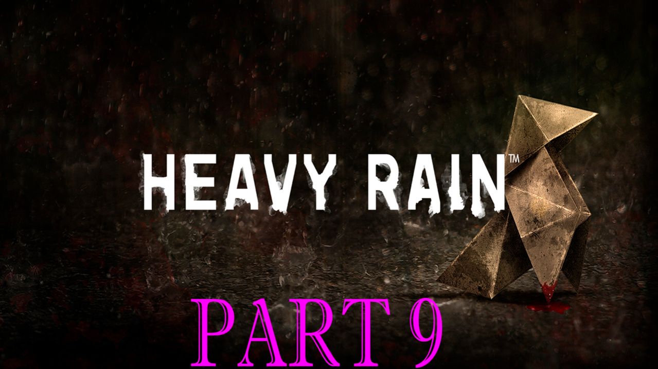 Прохождение игры - Heavy Rain (без комментариев)