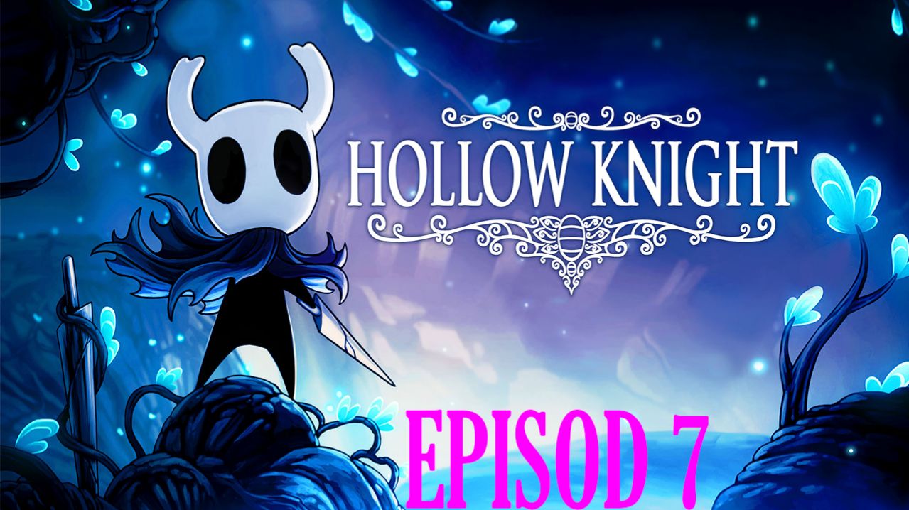 Прохождение игры - Hollow Knight (без комментариев)