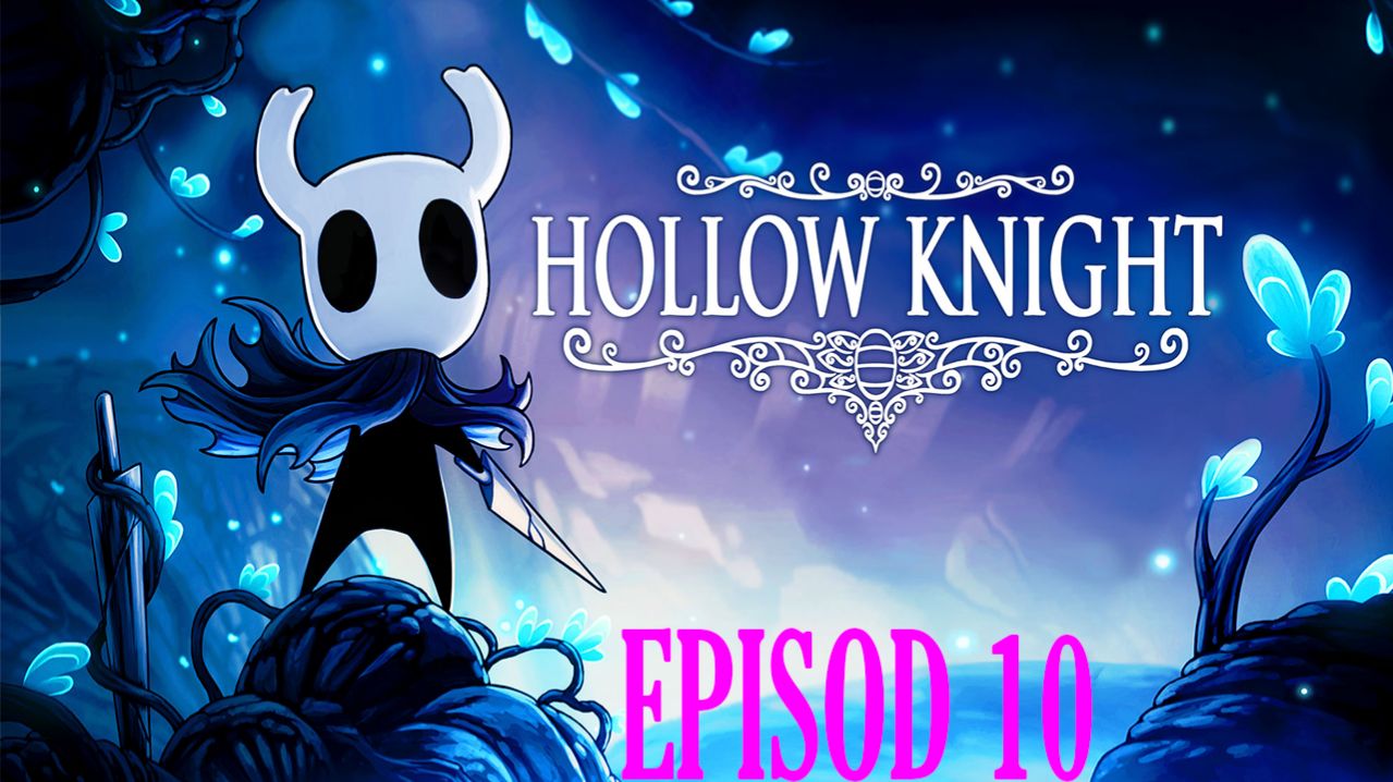 Прохождение игры - Hollow Knight (без комментариев)