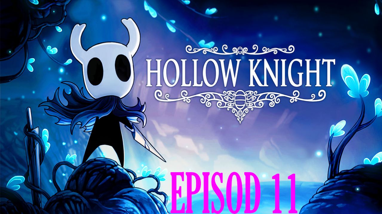 Прохождение игры - Hollow Knight (без комментариев)