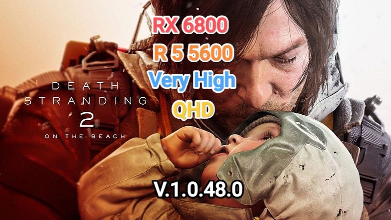 DEATH STRANDING 2 ON THE BEACH v.1.0.48.0 QHD/Very High - RX 6800/R 5 5600