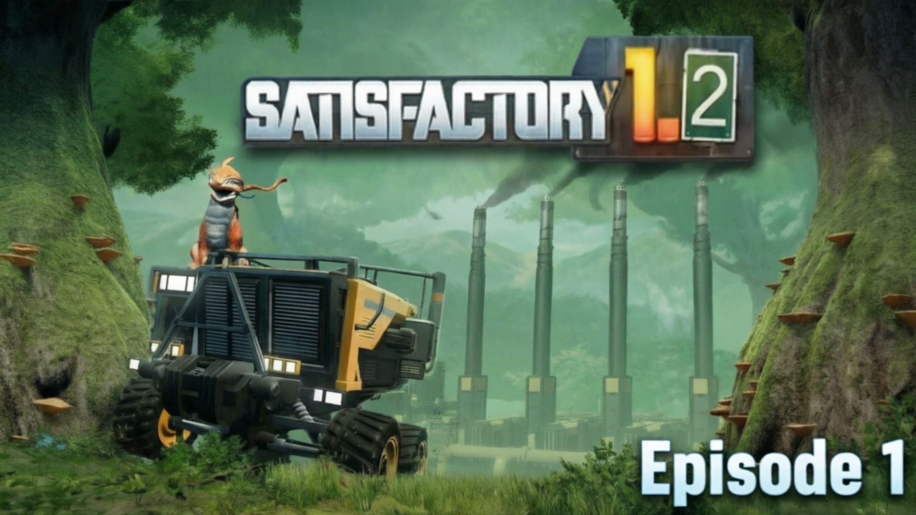 Satisfactory 1.2 -  Часть 1.