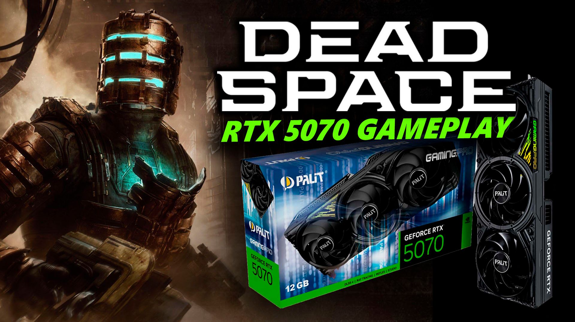 Gameplay Dead Space Remake Palit RTX 5070 + i5-12600K / 1440p / Ultra