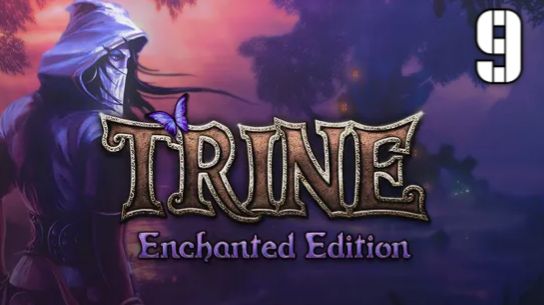 Trine Enchanted Edition 9 Серия Волшебный мир Приключений ждет нас Полное прохождение
