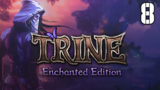 Trine Enchanted Edition 8 Серия Волшебный мир Приключений ждет нас Полное прохождение
