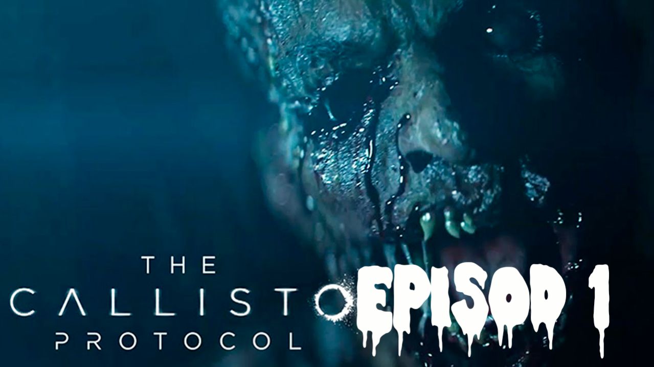 Прохождение игры - The Callisto Protocol (без комментариев)