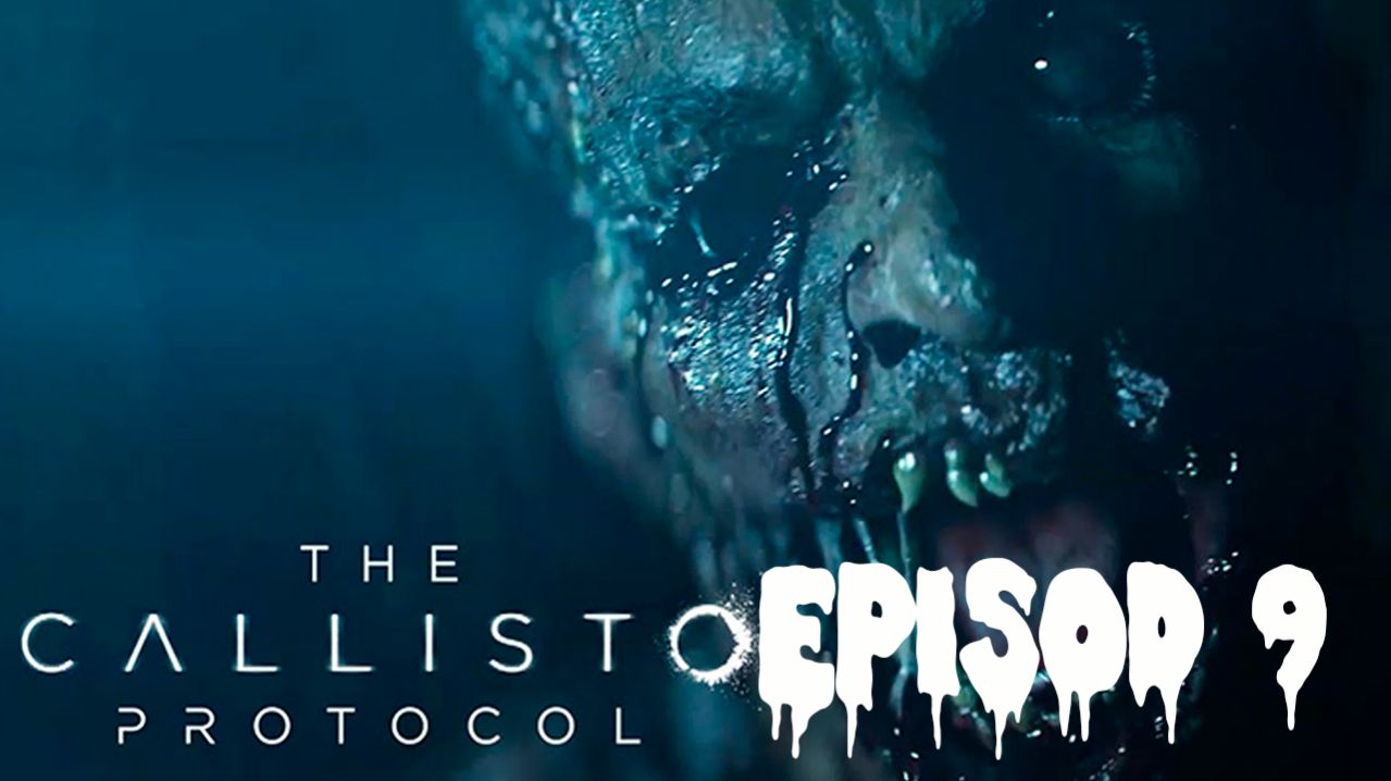 Прохождение игры - The Callisto Protocol (без комментариев)